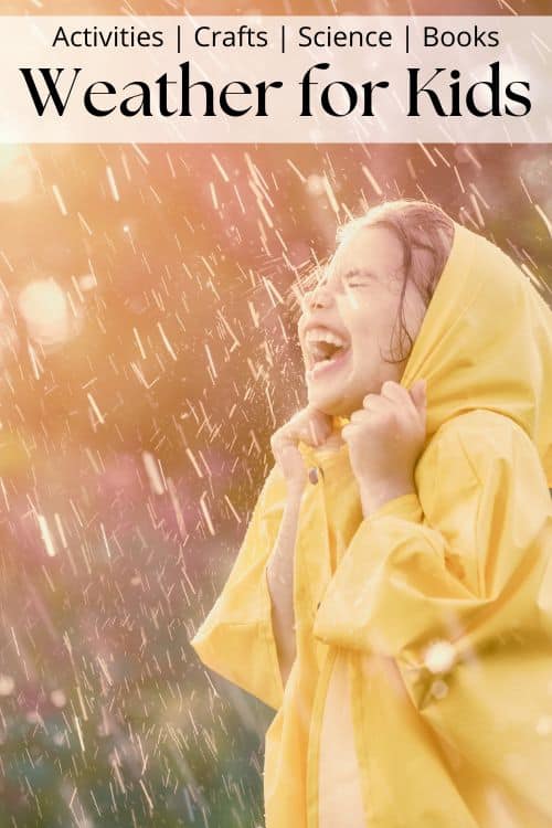 45+ Fun Weather Activities for Kids: Year Round Learning