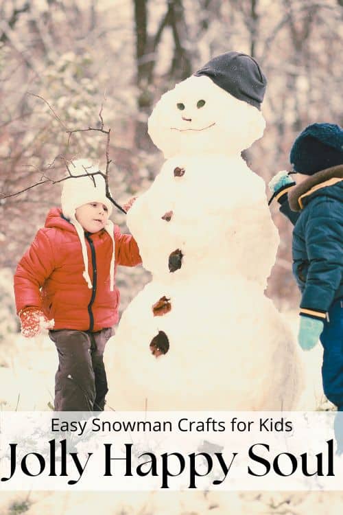 20+ Easy Snowman Crafts: Fun Winter Activities for Kids